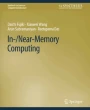 In-/Near-Memory Computing | SpringerLink