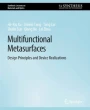 Multifunctional Metasurfaces: Design Principles and Device Realizations ...