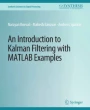 An Introduction to Kalman Filtering with MATLAB Examples | SpringerLink