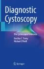 Diagnostic Cystoscopy: The Cystoscopist Reference | Springer Nature Link (formally SpringerLink)