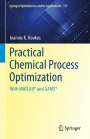 Practical Chemical Process Optimization: With MATLAB® and GAMS ...