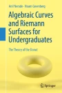 Algebraic Curves and Riemann Surfaces for Undergraduates: The Theory of ...