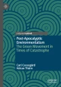 Post-Apocalyptic Environmentalism: The Green Movement in Times of ...