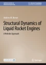 Structural Dynamics of Liquid Rocket Engines: A Holistic Approach ...