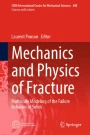 Mechanics and Physics of Fracture: Multiscale Modeling of the Failure Behavior of Solids ...