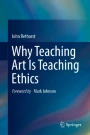 Why Teaching Art Is Teaching Ethics | Springer Nature Link (formerly SpringerLink)