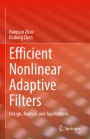 Efficient Nonlinear Adaptive Filters: Design, Analysis and Applications ...
