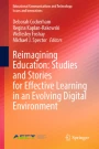 Reimagining Education: Studies and Stories for Effective Learning in an Evolving Digital ...