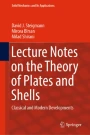 Lecture Notes on the Theory of Plates and Shells: Classical and Modern ...