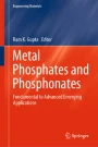 Metal Phosphates and Phosphonates: Fundamental to Advanced Emerging ...