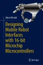 Designing Mobile Robot Interfaces with 16-bit Microchip Microcontrollers | SpringerLink