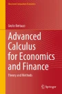 Advanced Calculus for Economics and Finance: Theory and Methods ...