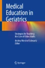 Medical Education in Geriatrics: Strategies for Teaching the Care of ...