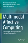 Multimodal Affective Computing: Technologies and Applications in Learning Environments ...