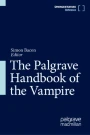 The Palgrave Handbook of the Vampire | SpringerLink