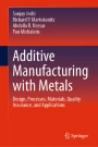 Additive Manufacturing with Metals: Design, Processes, Materials ...