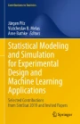 Statistical Modeling and Simulation for Experimental Design and Machine ...