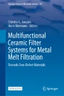 Multifunctional Ceramic Filter Systems for Metal Melt Filtration ...