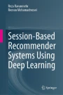 Session-Based Recommender Systems Using Deep Learning | SpringerLink