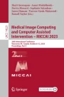 Medical Image Computing and Computer Assisted Intervention – MICCAI 2023: 26th International ...