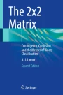 The 2x2 Matrix: Contingency, Confusion and the Metrics of Binary Classification | SpringerLink