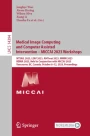 Medical Image Computing and Computer Assisted Intervention – MICCAI 2023 Workshops: MTSAIL 2023 ...