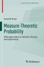Measure-Theoretic Probability: With Applications to Statistics, Finance, and Engineering ...