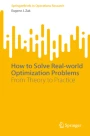 How to Solve Real-world Optimization Problems : From Theory to Practice | Springer Nature Link ...