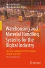 Warehousing and Material Handling Systems for the Digital Industry: The ...