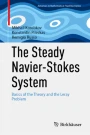 The Steady Navier-Stokes System: Basics of the Theory and the Leray ...