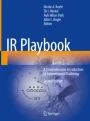 IR Playbook: A Comprehensive Introduction to Interventional Radiology ...
