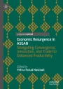 Economic Resurgence in ASEAN: Navigating Convergence, Innovation, and ...