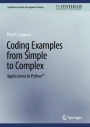 Coding Examples from Simple to Complex : Applications in Python ...