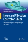 Noise and Vibration Control on Ships: Understanding and Cutting Through ...
