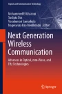 Next Generation Wireless Communication: Advances in Optical, mm-Wave, and THz Technologies ...