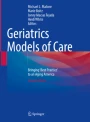 Geriatrics Models of Care: Bringing 'Best Practice' to an Aging America ...