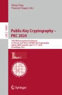 Public-Key Cryptography – PKC 2024: 27th IACR International Conference on Practice and Theory of ...