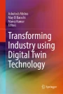 Transforming Industry using Digital Twin Technology | SpringerLink