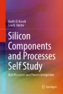 Silicon Components and Processes Self Study: Unit Processes and Process ...