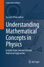 Understanding Mathematical Concepts in Physics: Insights from ...