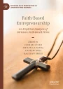 Faith-Based Entrepreneurship: An Empirical Analysis of Christian Faith ...