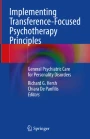 Implementing Transference-Focused Psychotherapy Principles: General ...