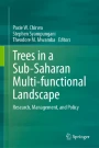 Trees in a Sub-Saharan Multi-functional Landscape: Research, Management ...