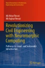 Revolutionizing Civil Engineering with Neuromorphic Computing: Pathways ...