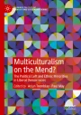 Multiculturalism on the Mend?: The Political Left and Ethnic Minorities ...
