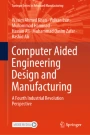 Computer Aided Engineering Design and Manufacturing: A Fourth ...