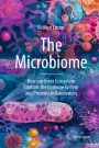 The Microbiome: How our Inner Ecosystem Controls the Immune System and ...
