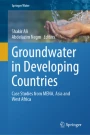 Groundwater in Developing Countries: Case Studies from MENA, Asia and ...