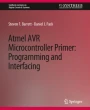 Atmel AVR Microcontroller Primer: Programming and Interfacing | SpringerLink