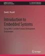 Introduction to Embedded Systems: Using ANSI C and the Arduino Development Environment ...